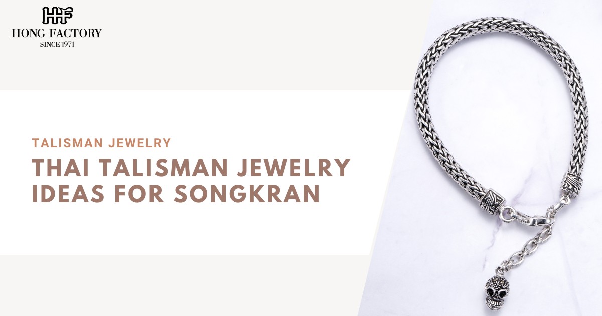 Thai Talisman Jewelry Ideas for Songkran - tennisgyan.com